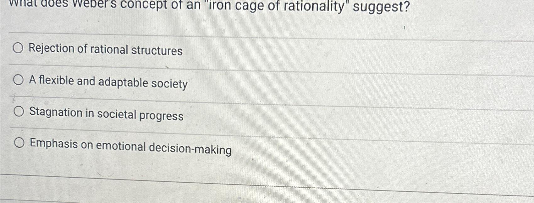 Solved What aoes weber's concept of an "iron cage of | Chegg.com