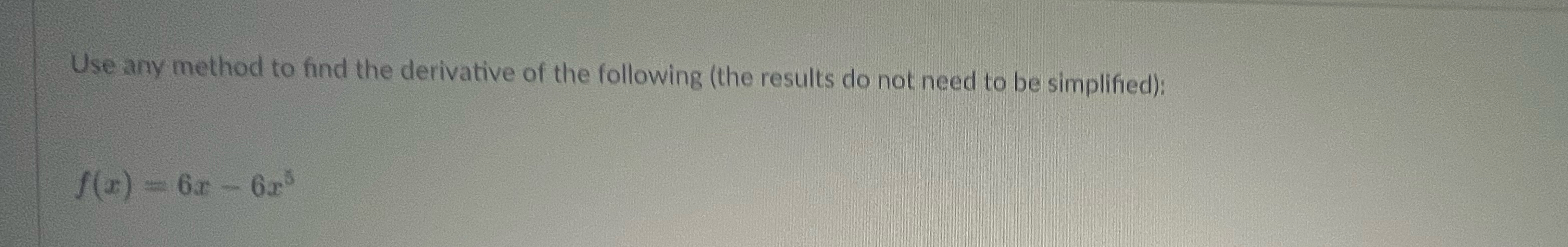 Solved Use any method to find the derivative of the | Chegg.com