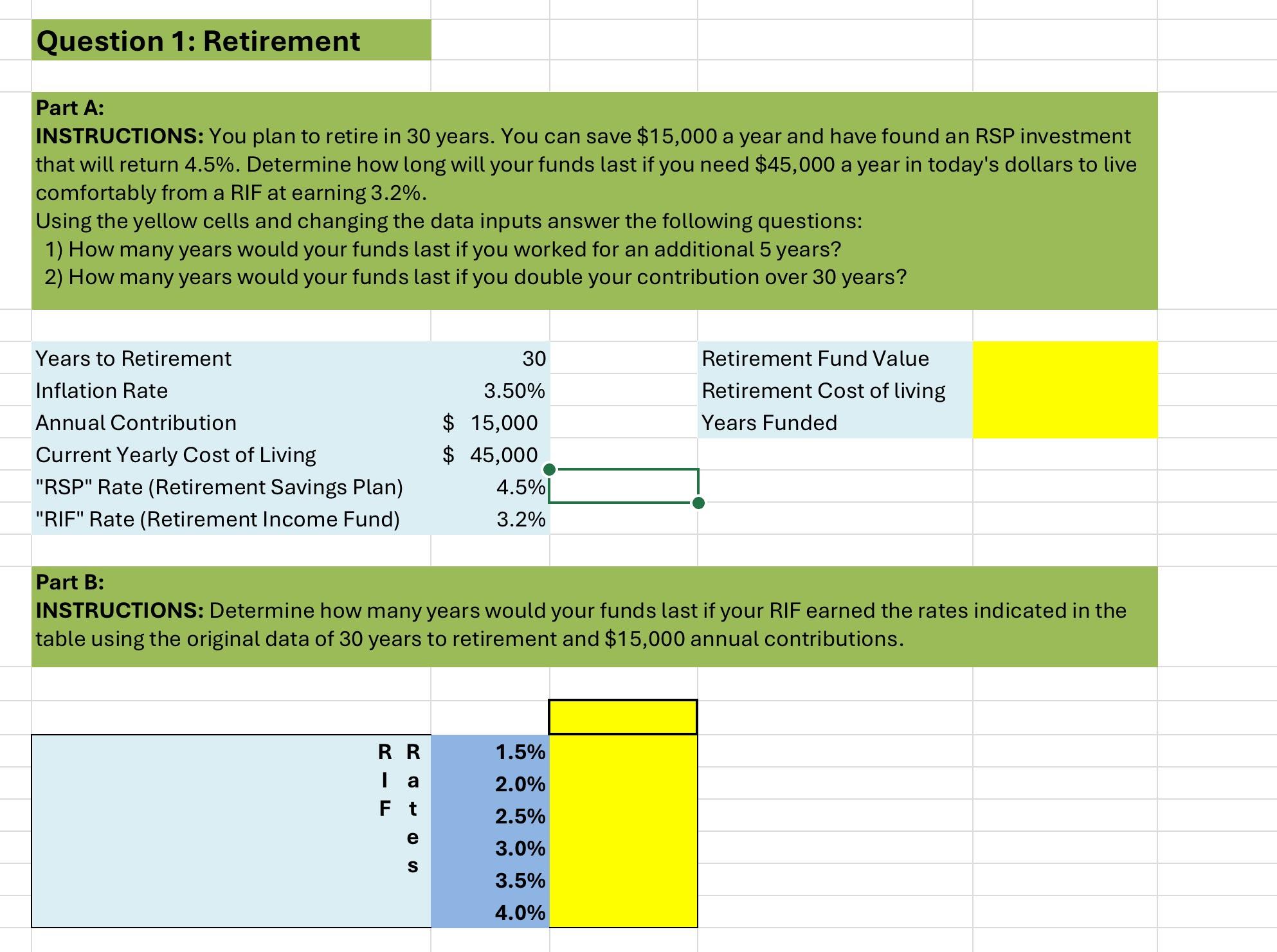 Solved Question 1: RetirementPart A:INSTRUCTIONS: You plan | Chegg.com