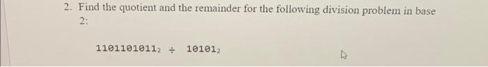 Solved find the quotient and the remainder for the following | Chegg.com