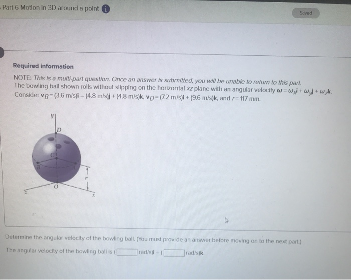 Solved Part 6 Motion in 3D around a point a Saved Required | Chegg.com