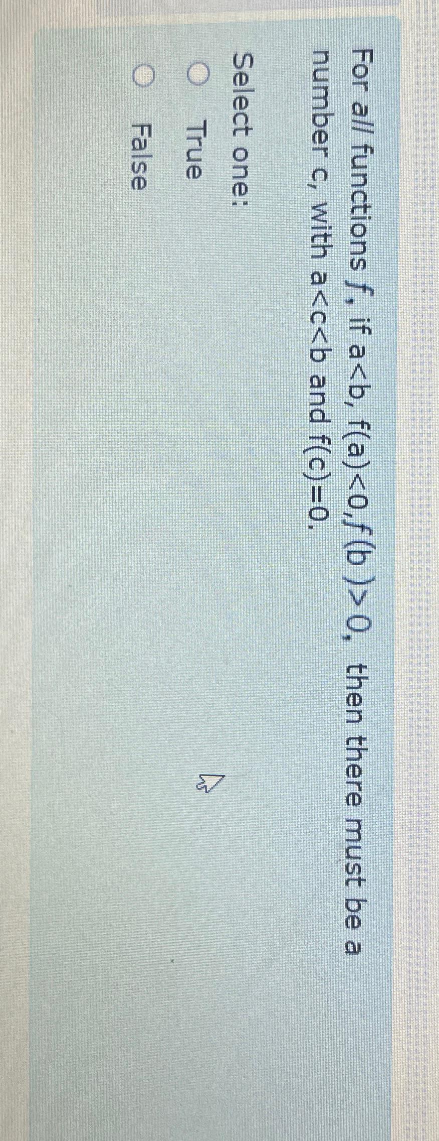 Solved For all functions f, ﻿if a0, ﻿then there must be a | Chegg.com