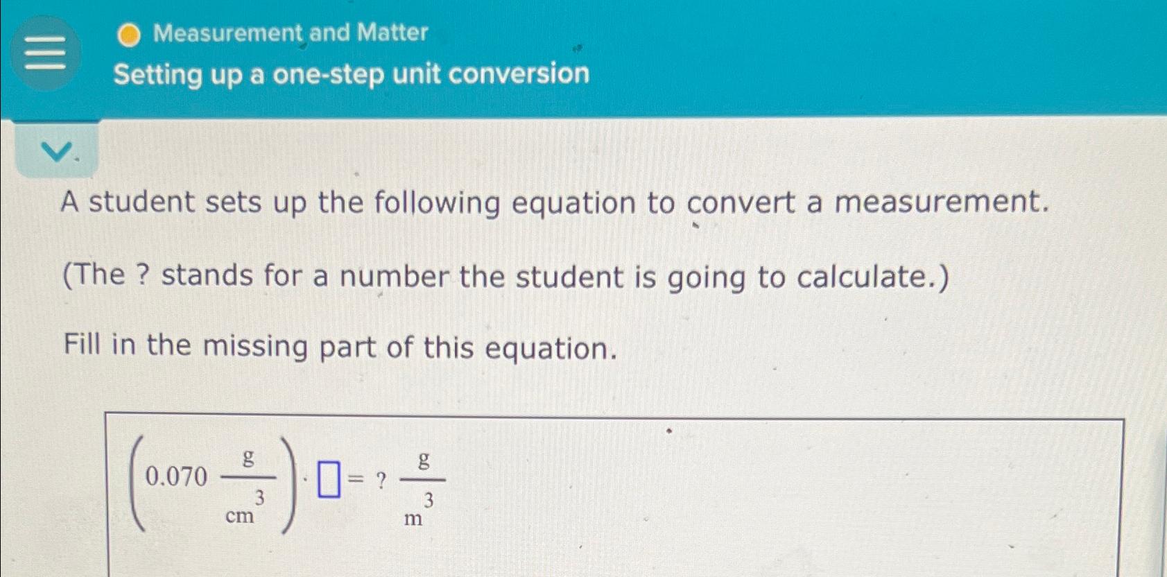 Solved Measurement and MatterSetting up a one-step unit | Chegg.com