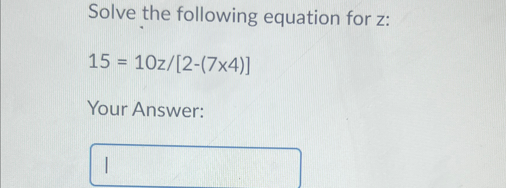 Solved Solve the following equation for z | Chegg.com