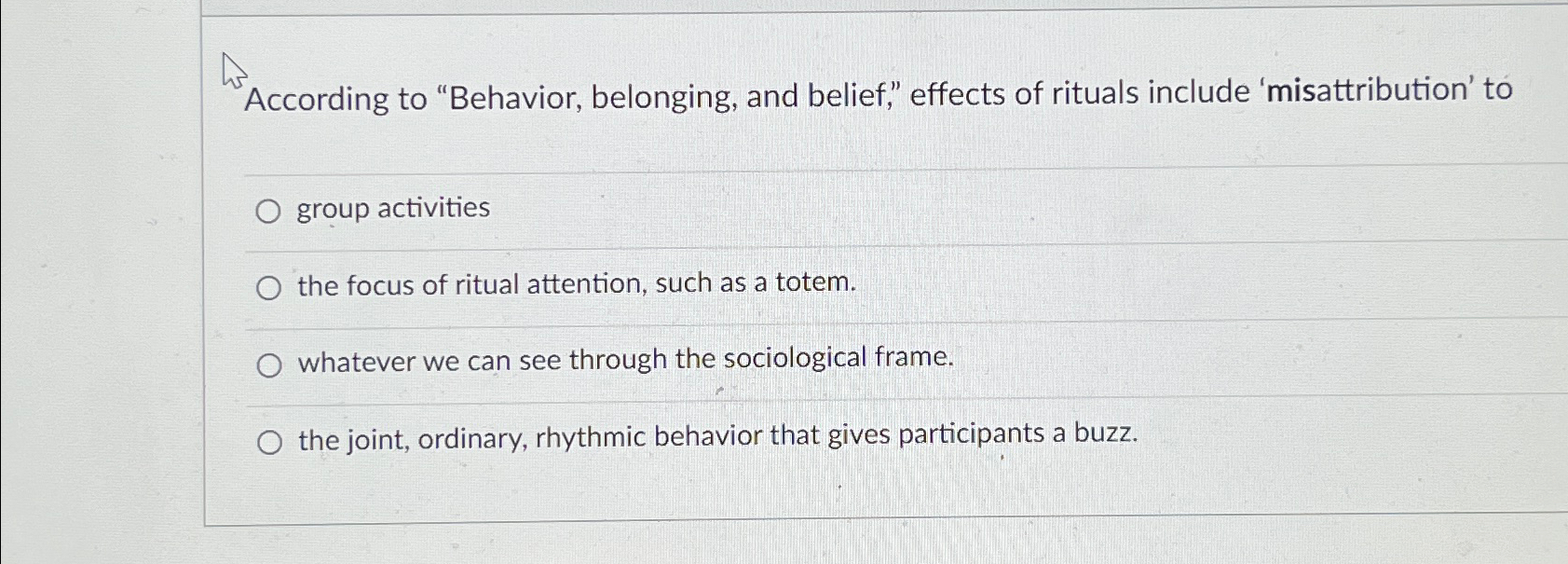 Solved According to "Behavior, belonging, and belief," | Chegg.com