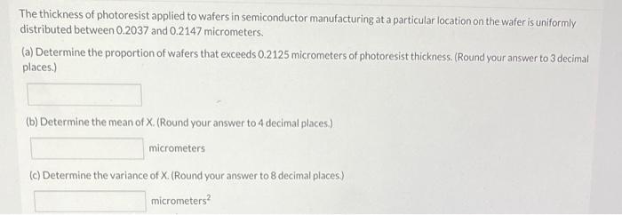 Solved The thickness of photoresist applied to wafers in | Chegg.com