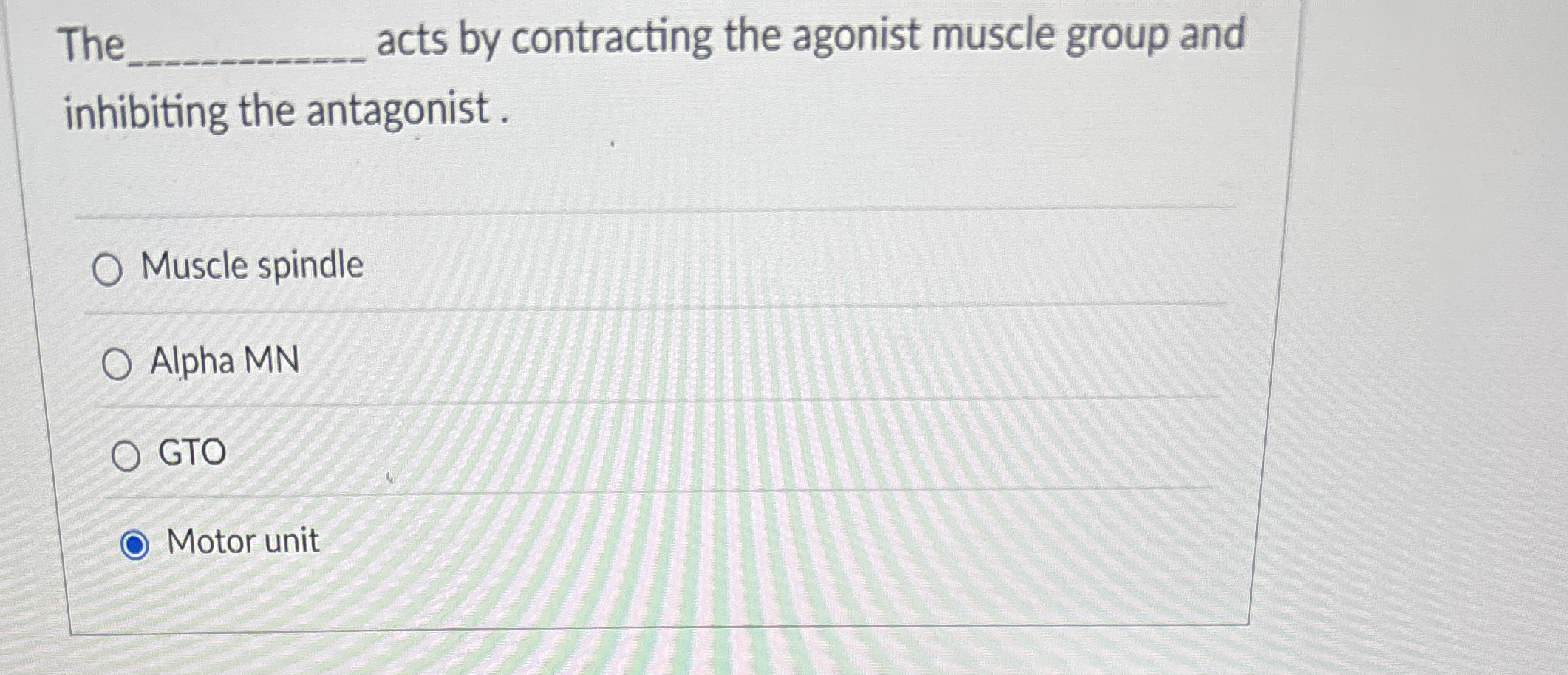 Solved The.acts by contracting the agonist muscle group | Chegg.com