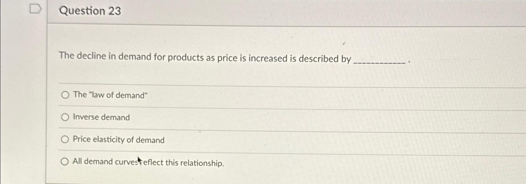 Solved Question 23The decline in demand for products as | Chegg.com