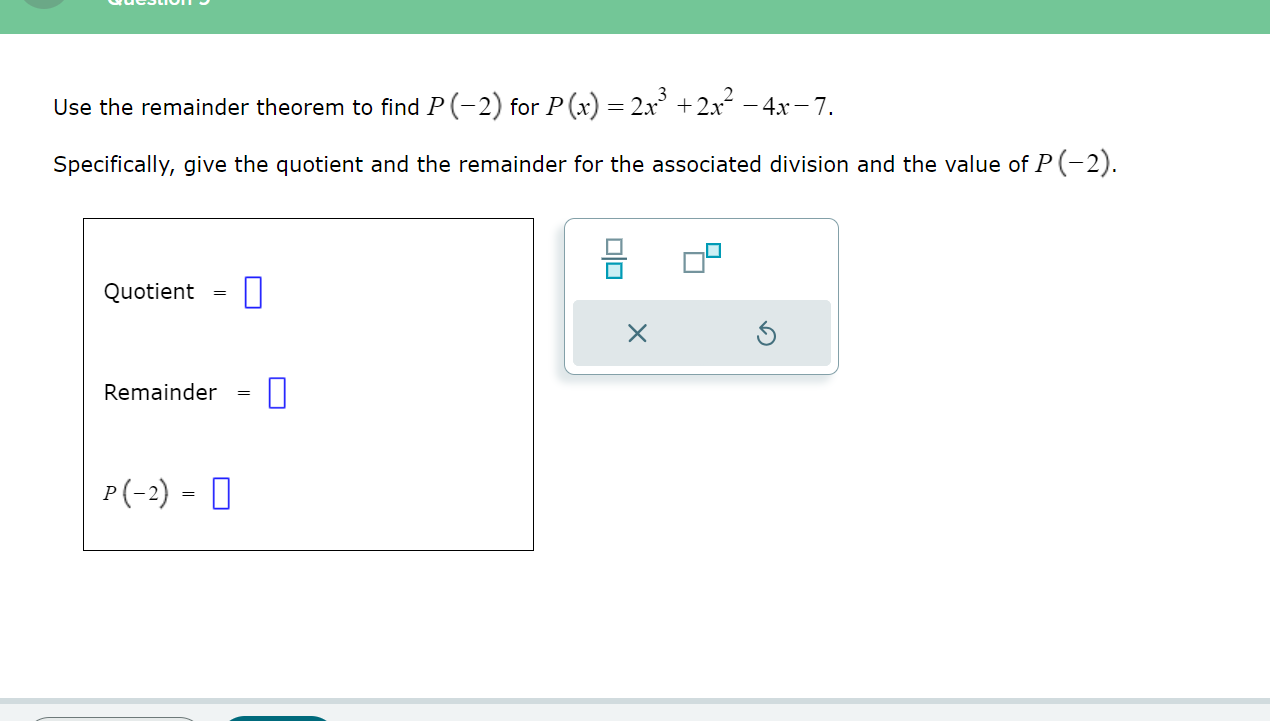 Solved Use the remainder theorem to find P(-2) ﻿for | Chegg.com