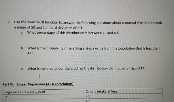 Solved 2. Use the Normalcdf function to answer the following | Chegg.com