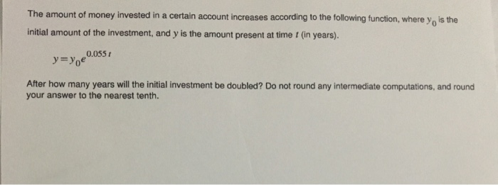 Solved The amount of money invested in a certain account | Chegg.com