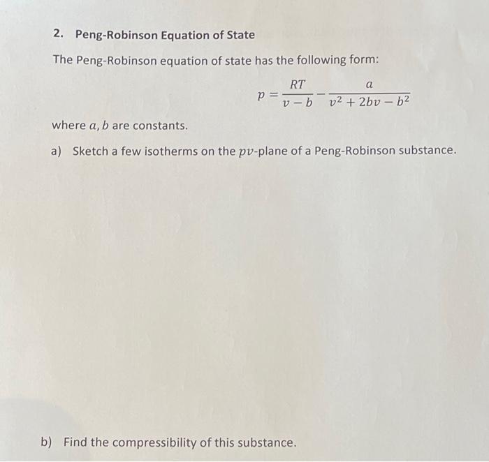 Solved 2. Peng-Robinson Equation of State The Peng-Robinson | Chegg.com