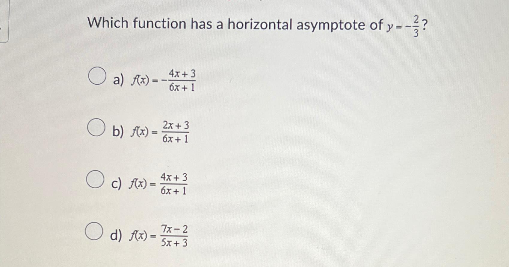 Solved Which function has a horizontal asymptote of | Chegg.com