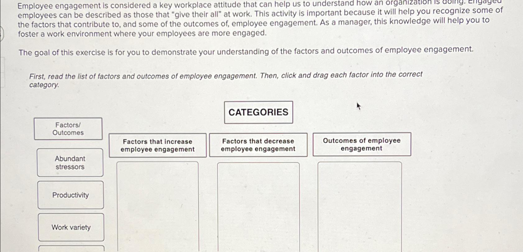 Solved Employee engagement is considered a key workplace | Chegg.com