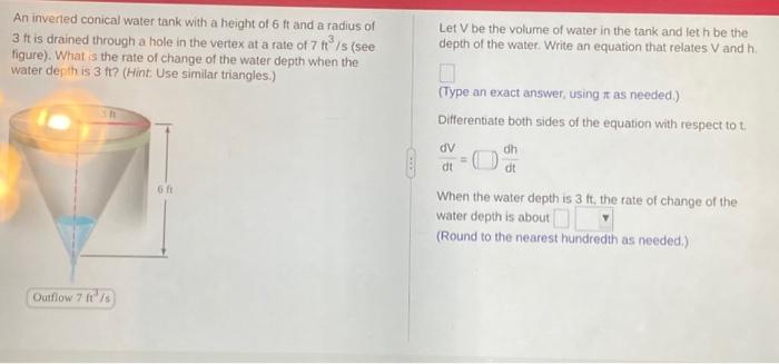Solved An inverted conical water tank with a height of 6 ft | Chegg.com