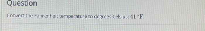 Solved Convert the Fahrenheit temperature to degrees | Chegg.com
