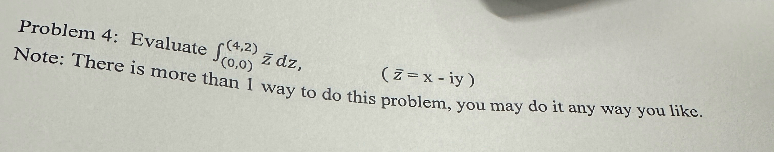 Problem 4: Evaluate ,Note: There is more than 1 ﻿way | Chegg.com
