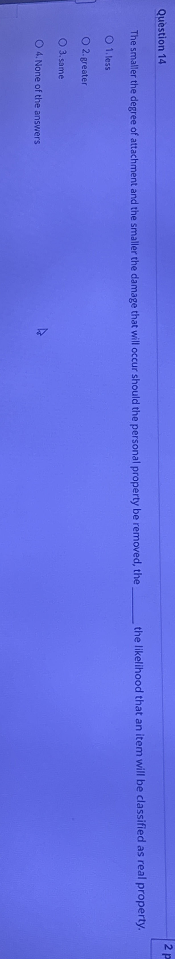 Solved Question 14The smaller the degree of attachment and | Chegg.com