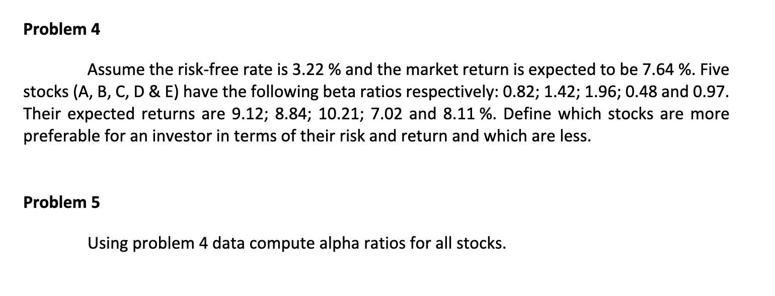 Solved Problem 4Assume the risk-free rate is 3.22% ﻿and the | Chegg.com