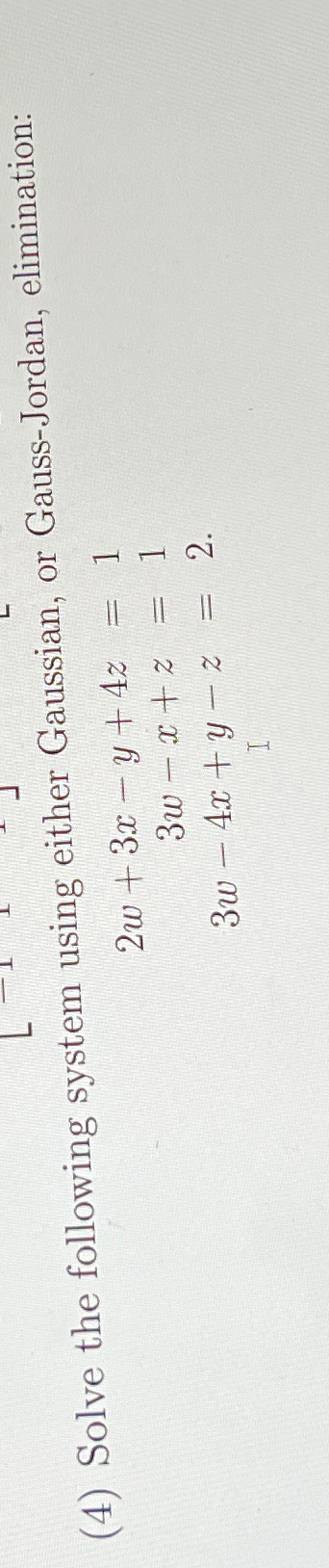 Solved (4) ﻿Solve the following system using either | Chegg.com