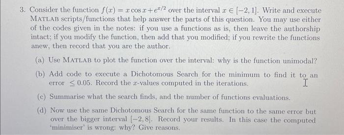 Solved 3. Consider the function f(x)=xcosx+ex/2 over the | Chegg.com