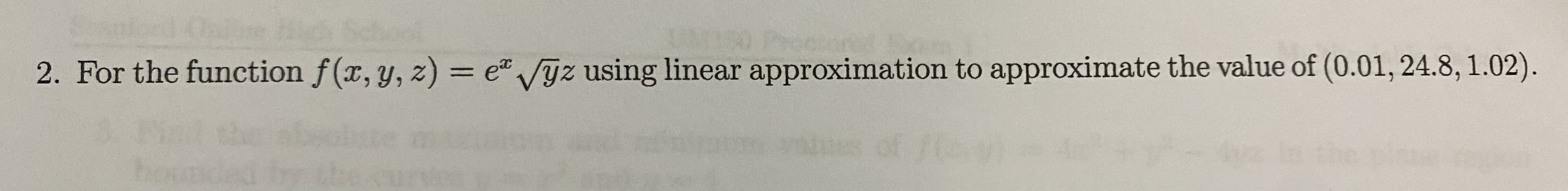 Solved For the function f(x,y,z)=exy2z ﻿using linear | Chegg.com