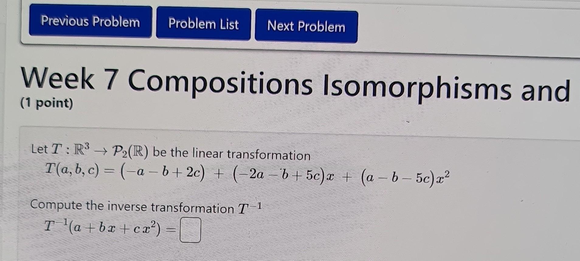 Solved Week 7 Compositions Isomorphisms and (1 point) Let | Chegg.com