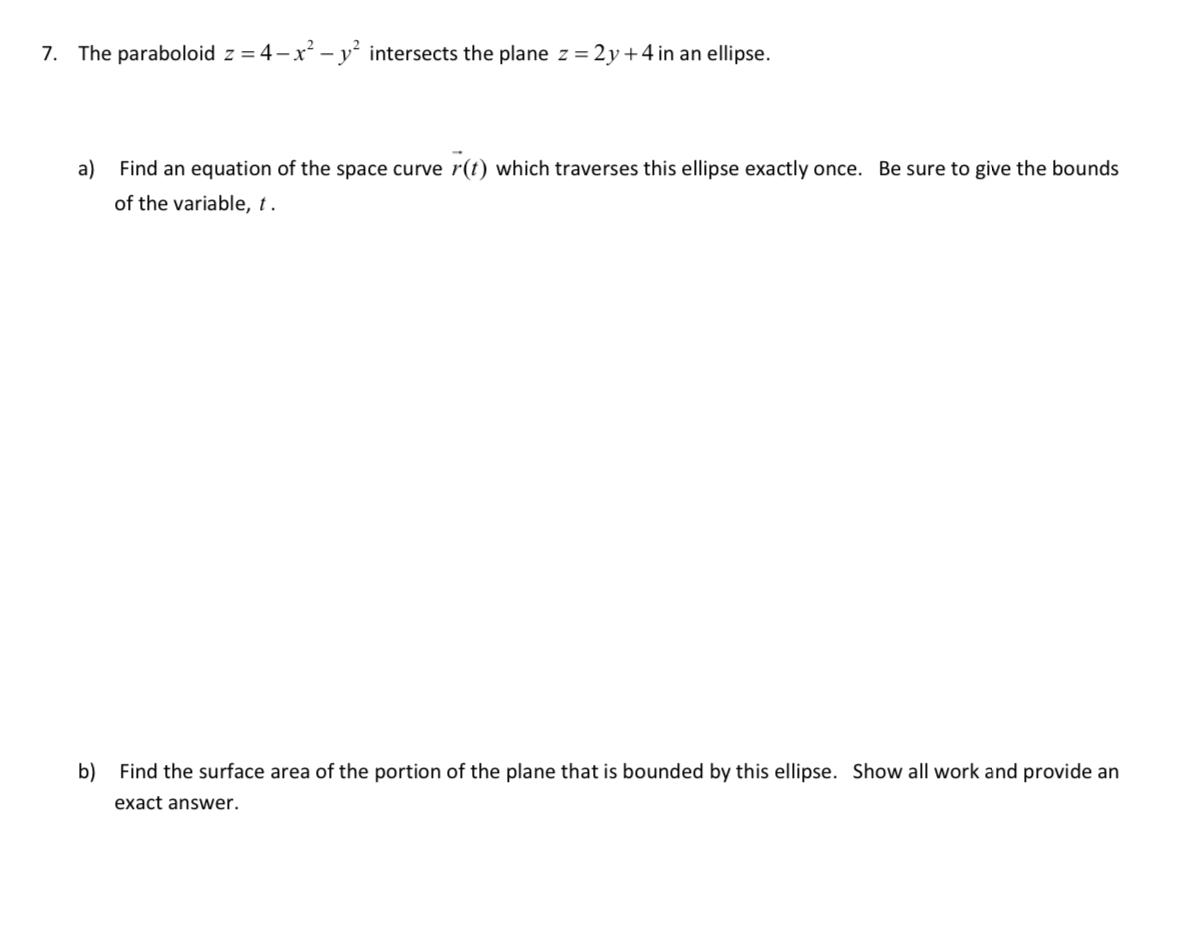 Solved 7. The paraboloid z=4−x2−y2 intersects the plane | Chegg.com