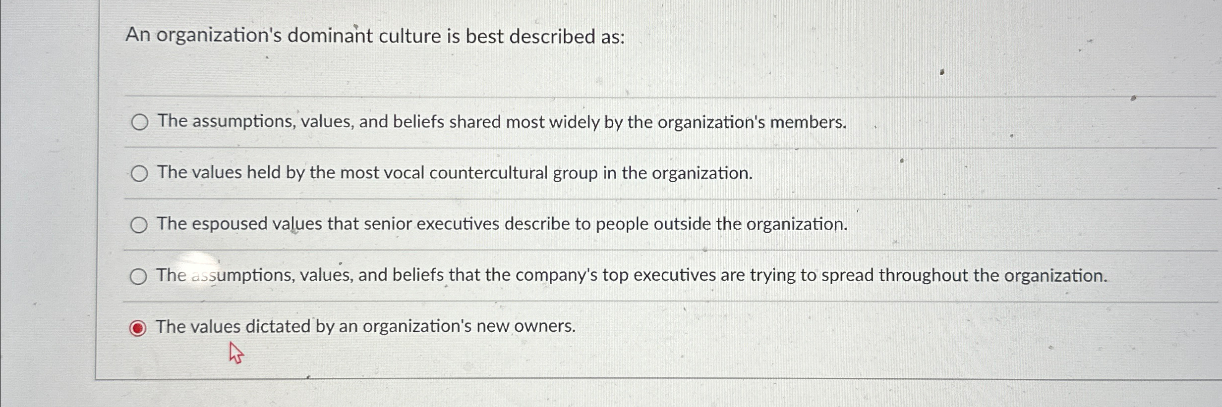 Solved An organization's dominant culture is best described | Chegg.com