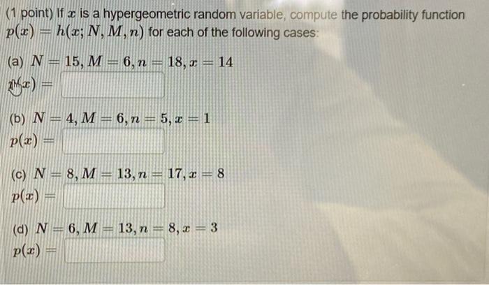 Solved (1 point) If ac is a hypergeometric random variable, | Chegg.com