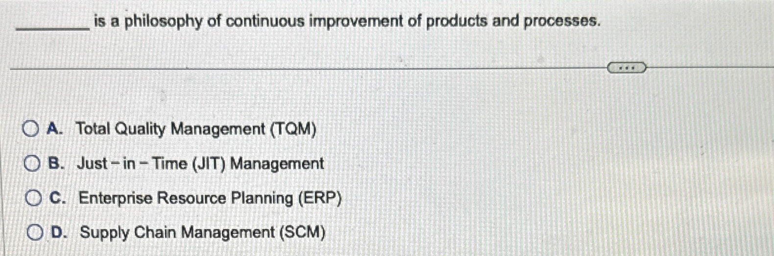 Solved is a philosophy of continuous improvement of products | Chegg.com