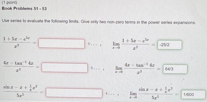 Solved Use series to evaluate the following limits. Give | Chegg.com