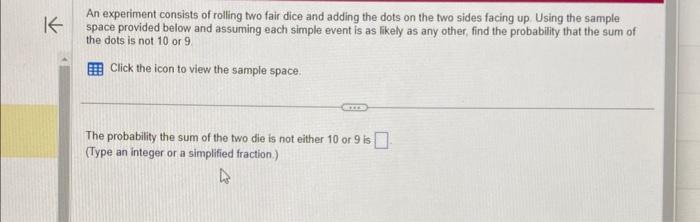 Solved An experiment consists of rolling two fair dice and | Chegg.com