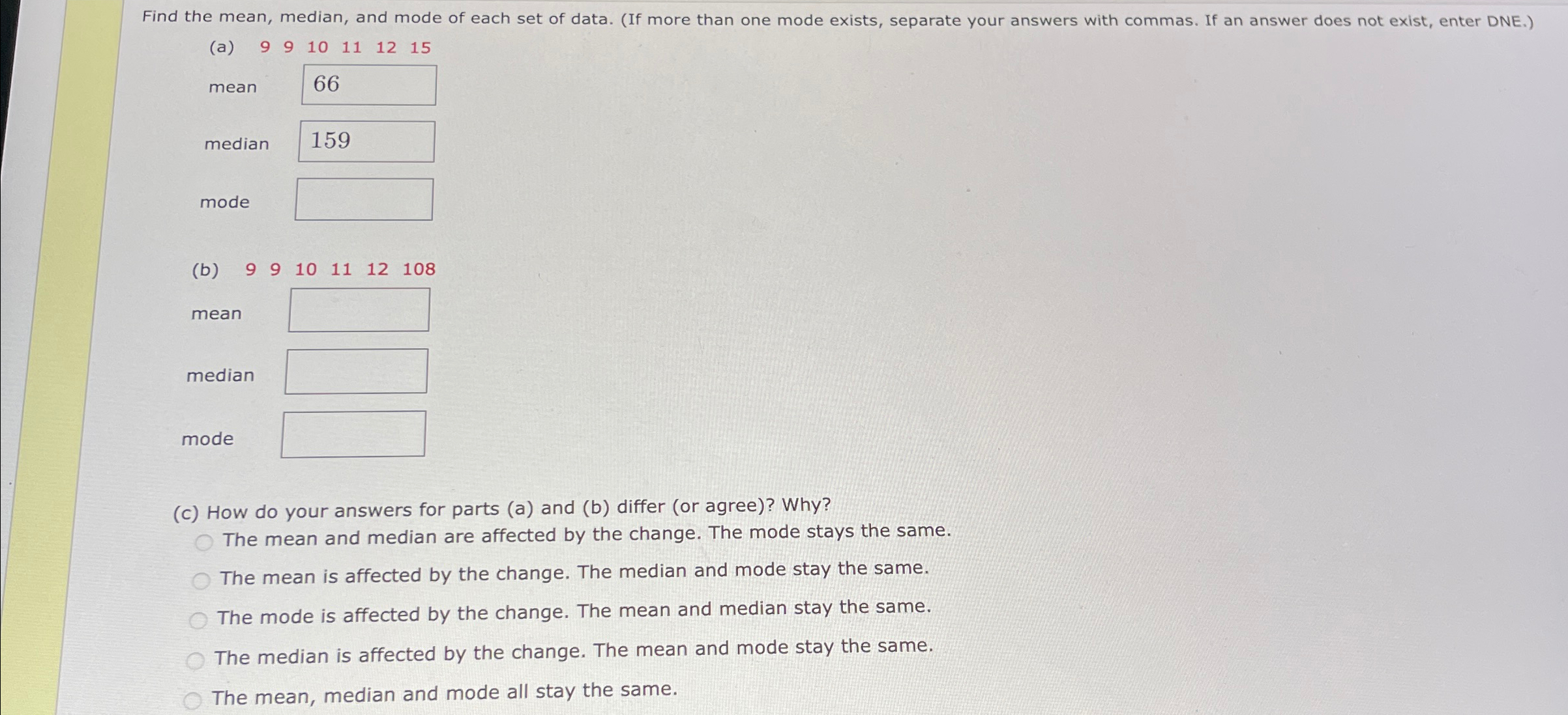 Solved (a) 9,9,10,11,12,15mean median mode mean median | Chegg.com