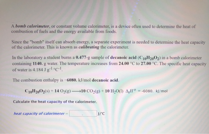 Solved A bomb calorimeter, or constant volume calorimeter, | Chegg.com