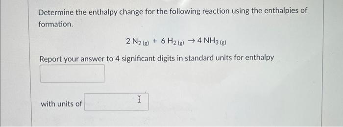 Solved Determine the enthalpy change for the following | Chegg.com