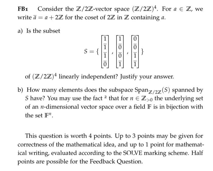 Solved FB1 Consider the Z/2Z-vector space (Z/2Z)4. For a € | Chegg.com
