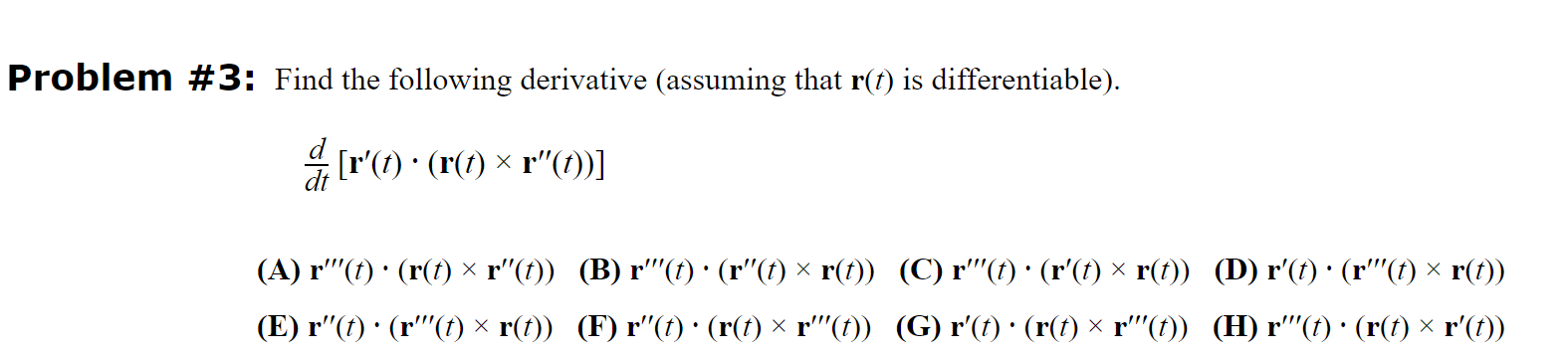 Solved Problem #3: Find the following derivative (assuming | Chegg.com