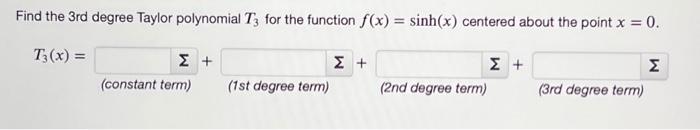 Solved Find the 3rd degree Taylor polynomial generated by | Chegg.com