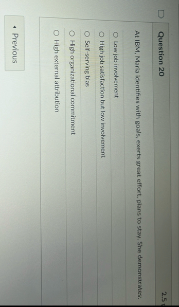 Solved Question 20At IBM, Maria identifies with goals, | Chegg.com