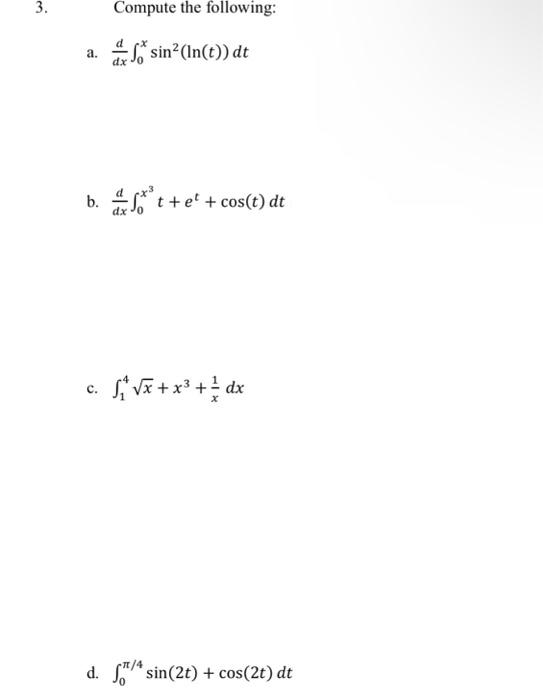 Solved 3. Compute the following: sin² (In(t)) dt f³t+ et + | Chegg.com