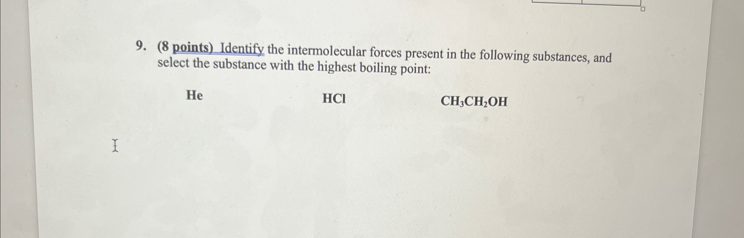 Solved (8 ﻿points) ﻿Identify the intermolecular forces | Chegg.com