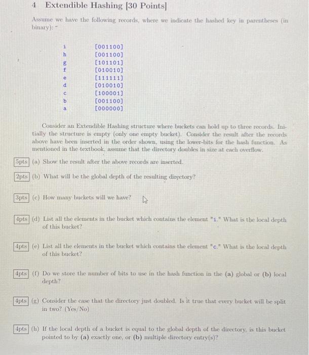 Solved 4 Extendible Hashing [ 30 Points] Assume we have the | Chegg.com