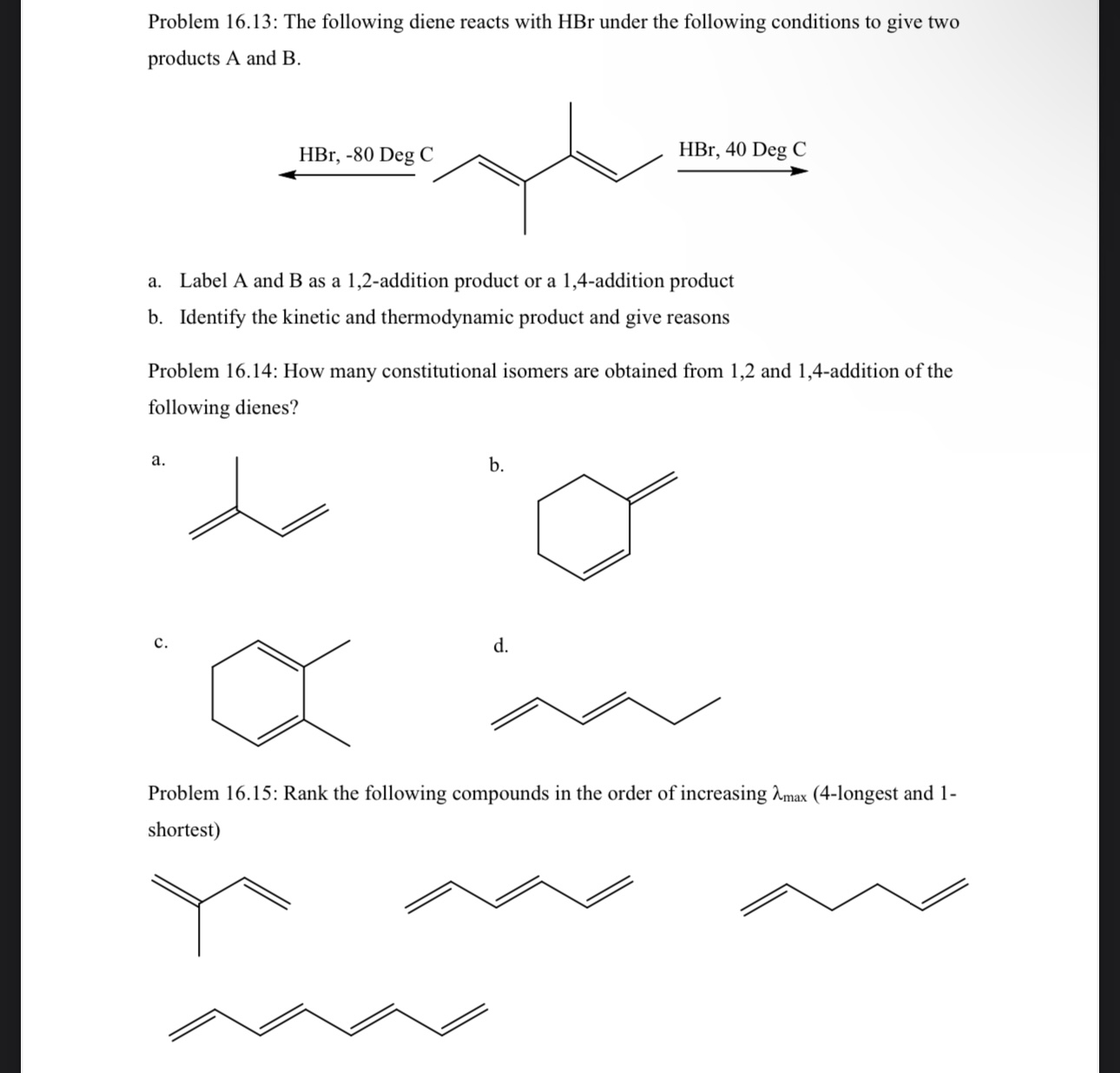 Solved Problem 16.13: The following diene reacts with HBr | Chegg.com