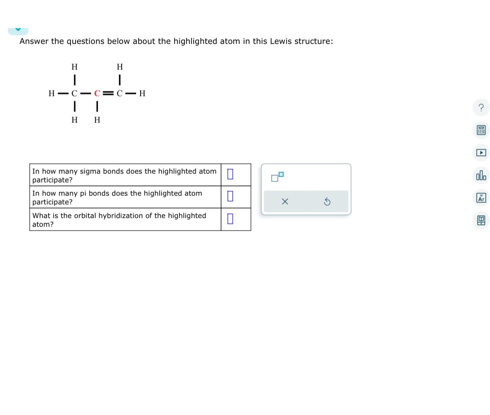 Solved Answer the questions below about the highlighted atom | Chegg.com
