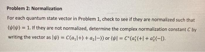 Problem 2: Normalization For each quantum state | Chegg.com