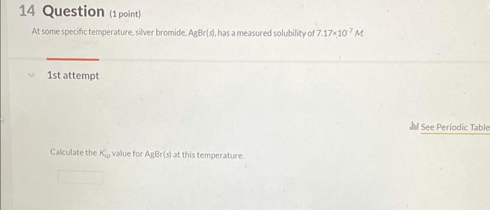 Solved 14 Question (1 point) At some specific temperature, | Chegg.com Solved 14 Question (1 point) At some specific temperature, | Chegg.com