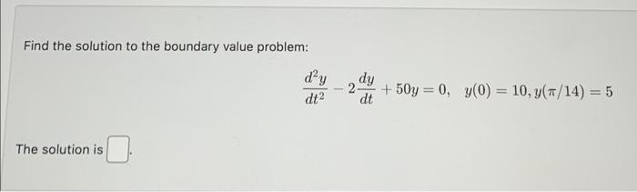 Solved Find the solution to the boundary value problem: | Chegg.com