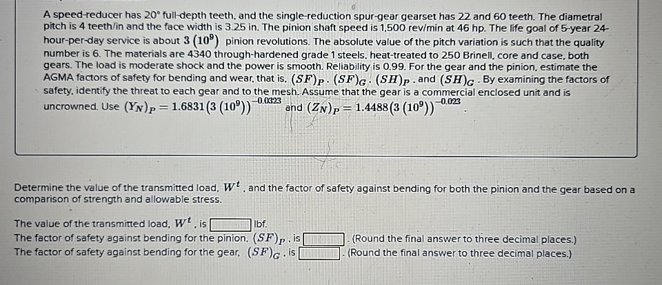 Solved A speed-reducer has 20° ﻿full-depth teeth, and the | Chegg.com