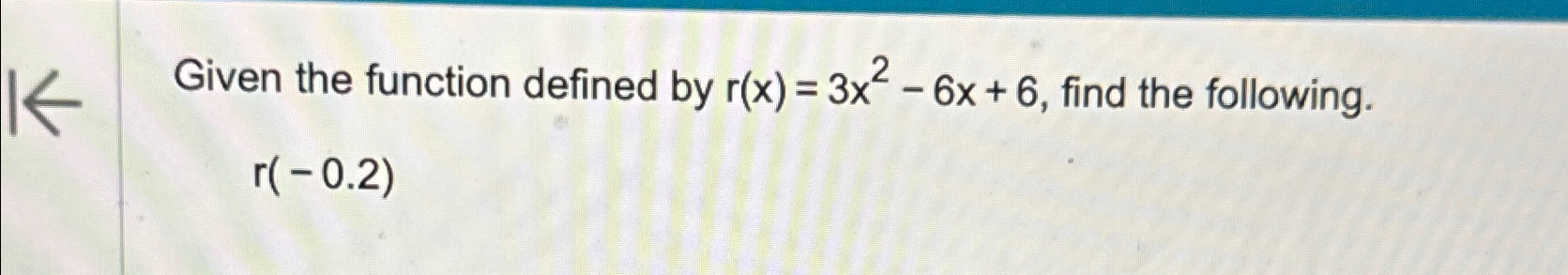 Solved Given the function defined by r(x)=3x2-6x+6, ﻿find | Chegg.com